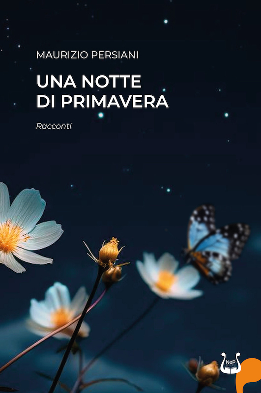 UNA NOTTE DI PRIMAVERA - Nino di Sciullo - Nep Edizioni UNA NOTTE DI PRIMAVERA - Nino di Sciullo - Nep Edizioni